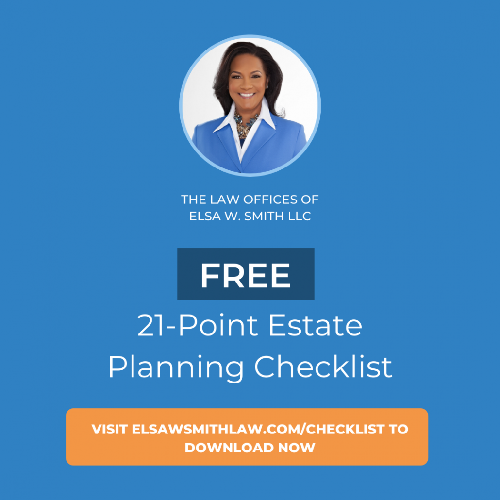21-Point Estate Planning Checklist – Law Offices of Elsa W. Smith, LLC